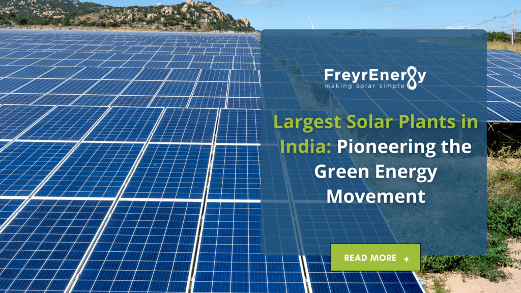 Largest Solar power Plants in India that are Revolutionizing Green Energy