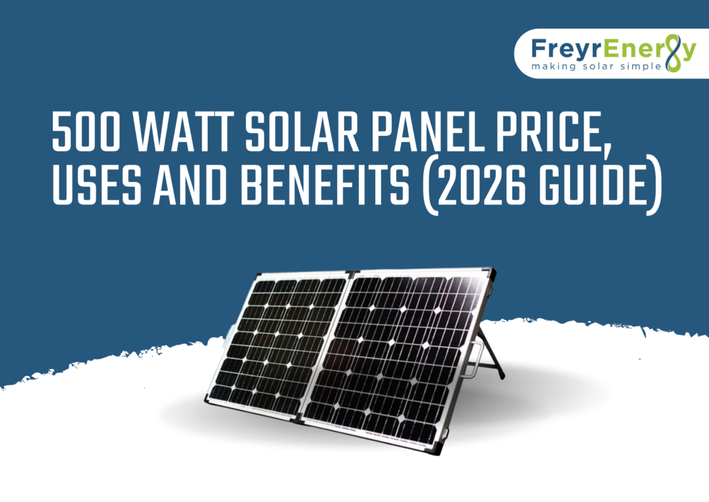 500 Watt Solar Panel Price in India (2026): Benefits, Subsidy, and More