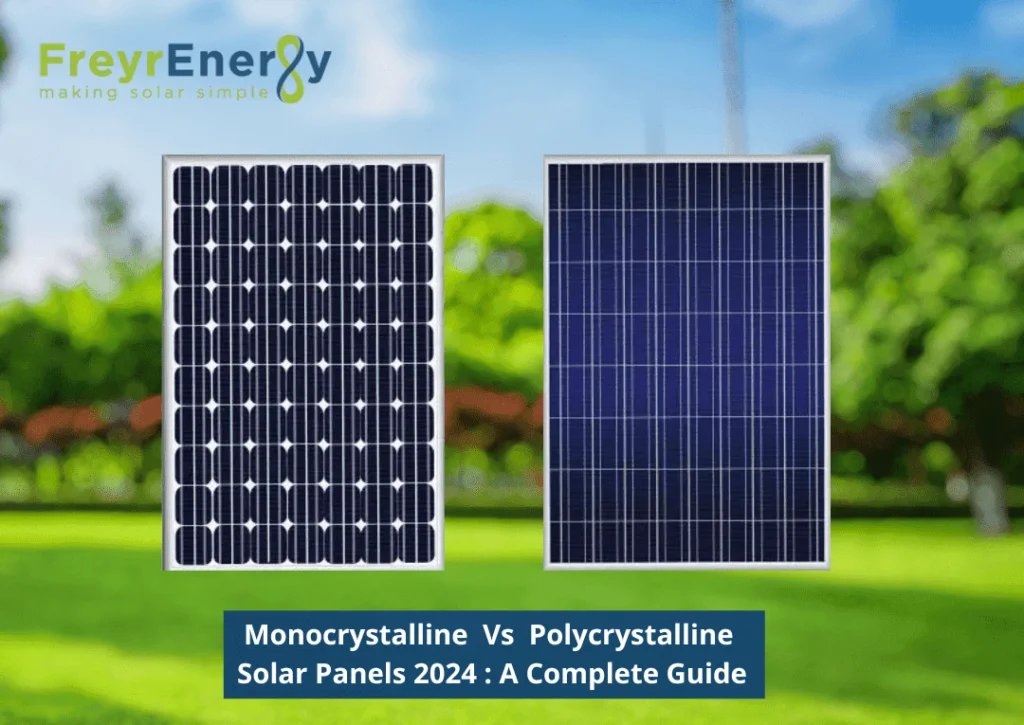 Monocrystalline Vs Polycrystalline Solar Panels 2025: A Complete Guide - Freyr Energy