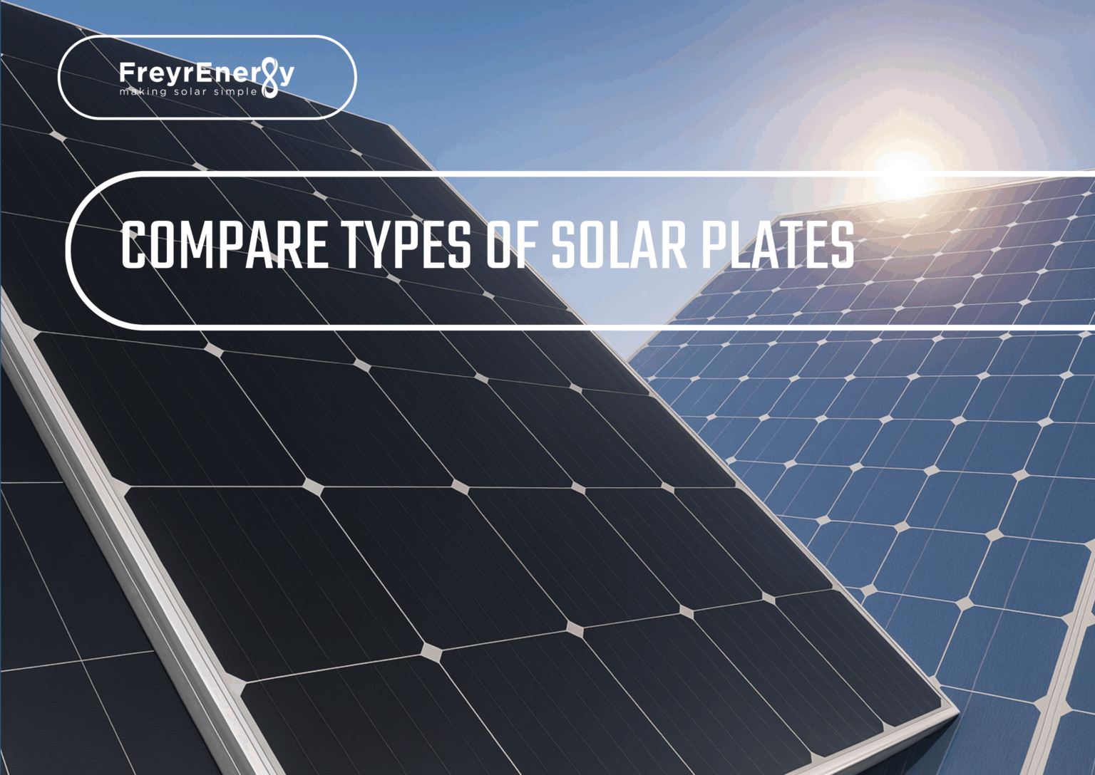 How to Choose the Right Solar Plate | Freyr Energy