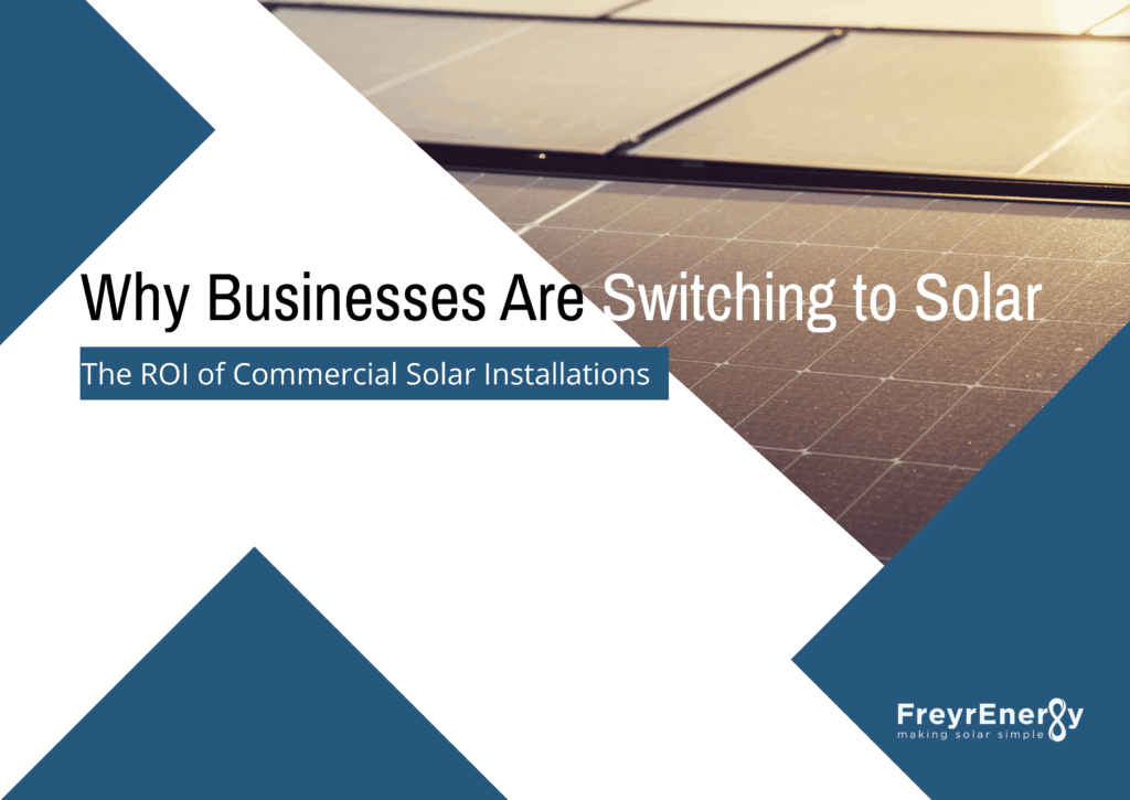 Why Businesses Switch to Solar: ROI of Commercial Systems