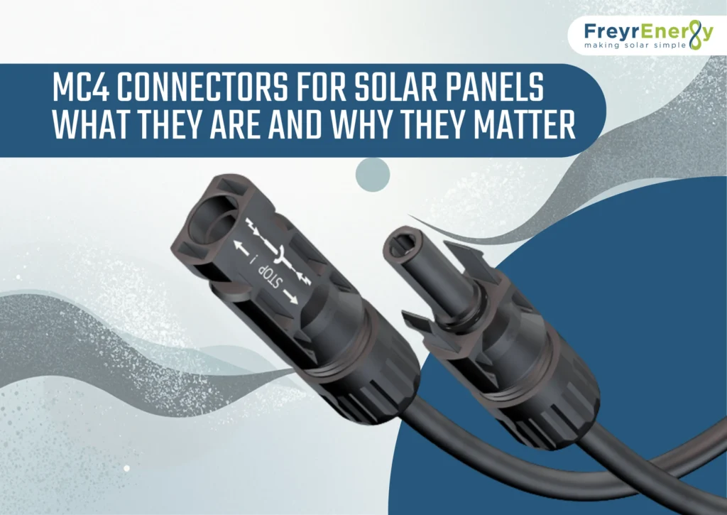 MC4 Solar Connectors Explained: Types, Uses & Importance
